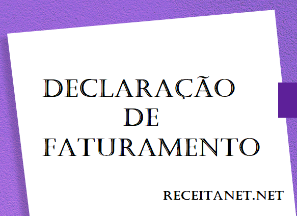 DECLARAÇÃO DE FATURAMENTO | Blog do ReceitaNet.net